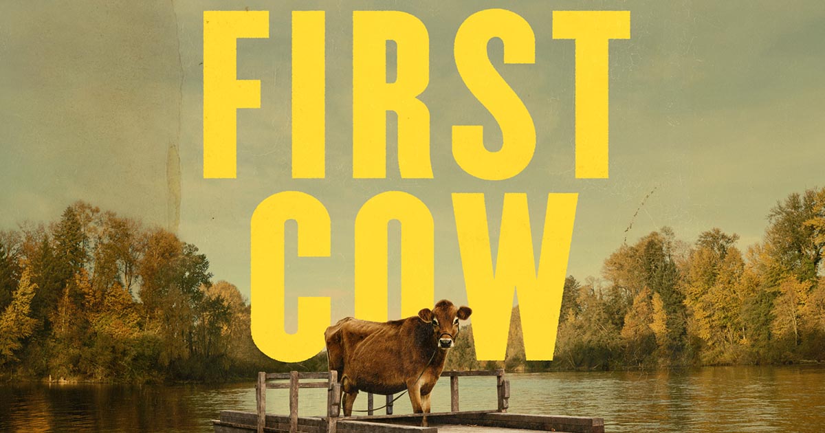 First Cow - Own it on Disc & Digital